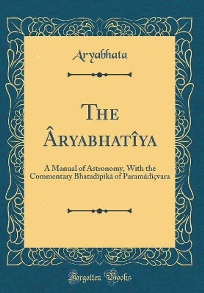 Aryabhatiya Aryabhata | Achievements, Biography, & Facts | Britannica